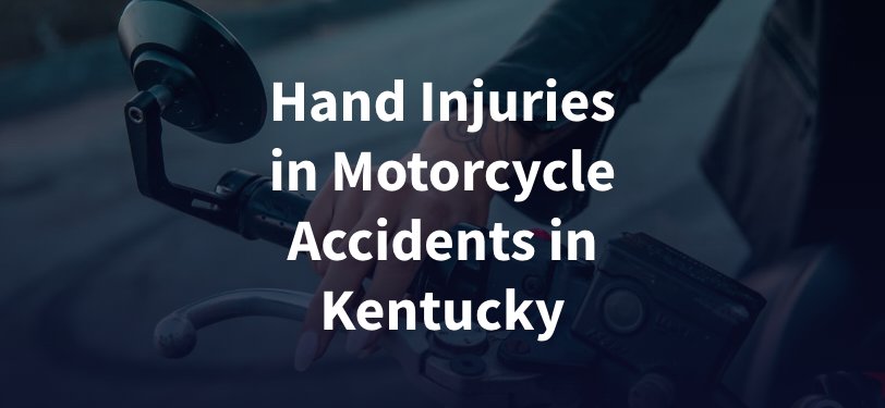 Hand Injuries in Motorcycle Accidents in Kentucky | Gary C. Johnson ...