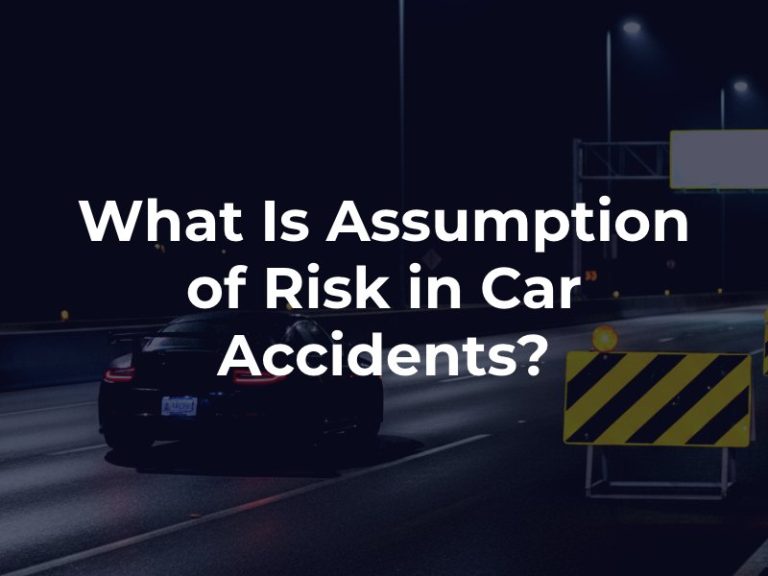 What Is Assumption of Risk in a Car Accident Claim?